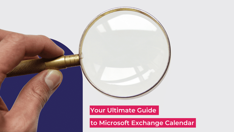 Your Ultimate Guide to Microsoft Exchange Calendar [2023]